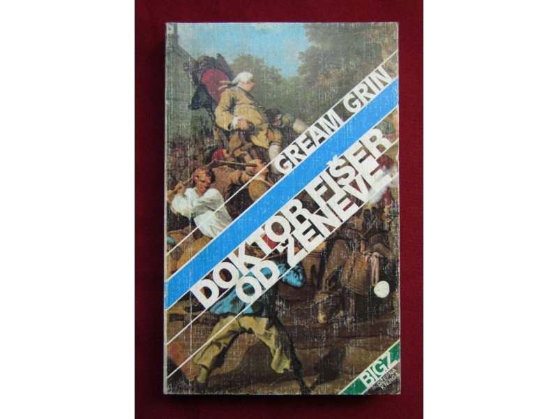 Doktor Fišer Od Ženeve, Zabava Sa Bombom - Greeam Grin