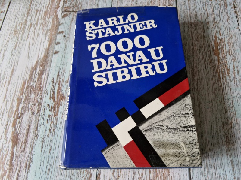 7000 DANA U SIBIRU - KARLO ŠTAJNER