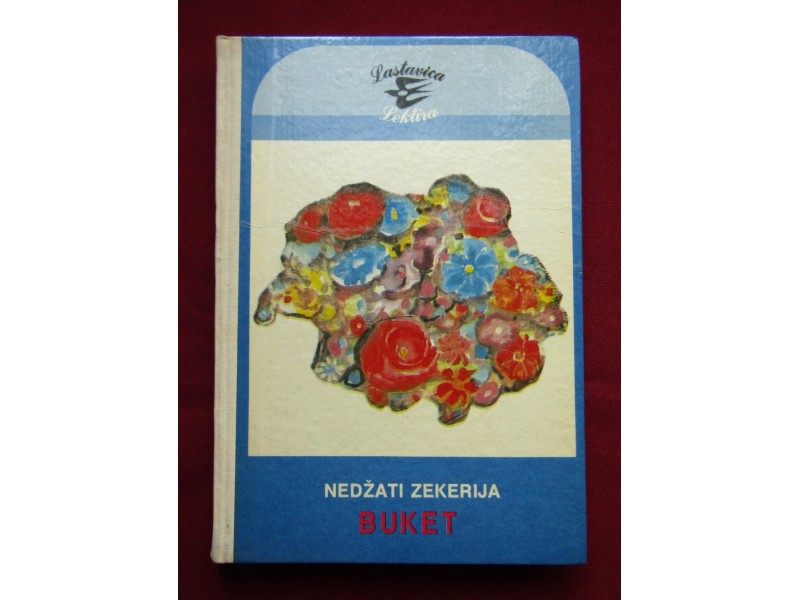 Buket - Nedžati Zekerija, Lastavica Lektira Br. 162