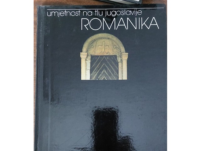 Umetnost na tlu Yg.Romanika Milan Prelog