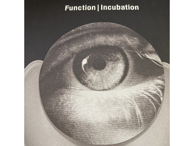 Function – Incubation