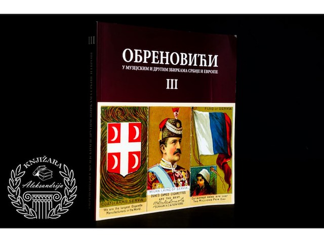 OBRENOVIĆI U MUZEJSKIM I DRUGIM ZBIRKAMA SRBIJE I EVROPE 3