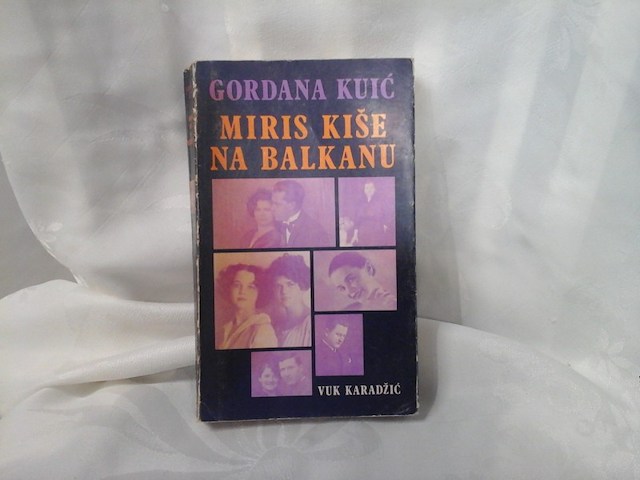 Miris kiše na Balkanu Gordana Kuić