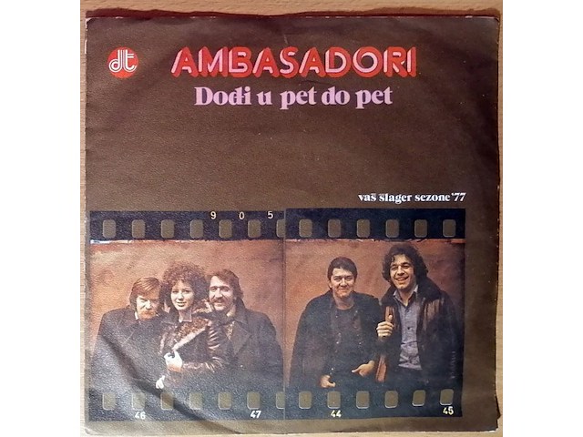 SP AMBASADORI - Dođi u 5 do 5 (1977) 1.press, PERFEKTNA