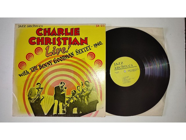 Charlie Christian Live! With The Benny Goodman Sextet