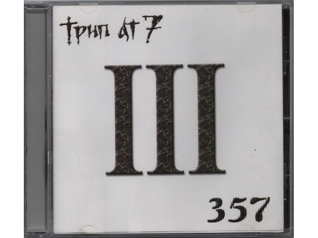 357 ( Трип Ат 7*) ‎– III  [CD]