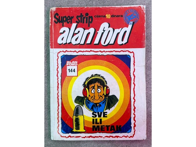 Alan Ford 144 - Sve ili metak