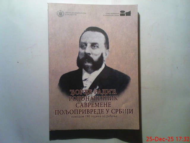 DJORDJE RADIC - RODONACELNIK SAVREMENE POLJOPRIVREDE U
