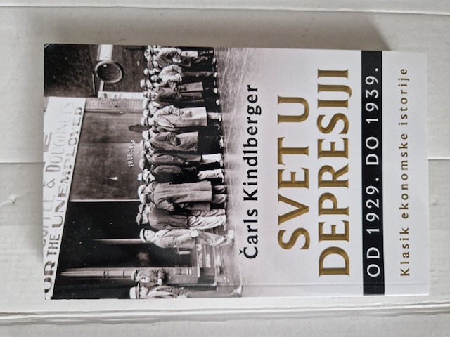 Svet u depresiji od 1929. do 1939. - Čarls Kindlberger