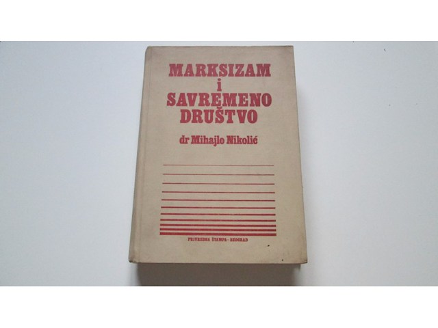 Marksizam i savremeno drustvo, Mihajlo Nikolic
