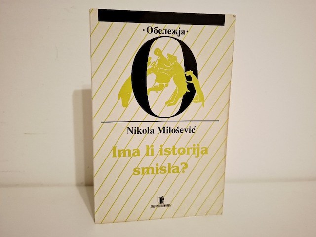 Ima li istorija smisla - Nikola Milošević