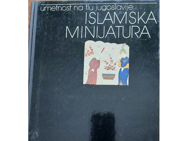 Umetnost na tlu Yg. ISLAMSKA MINIJATURA