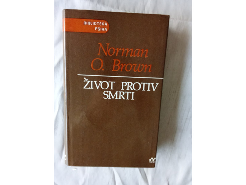 Život Protiv Smrti-Norman O.Brown