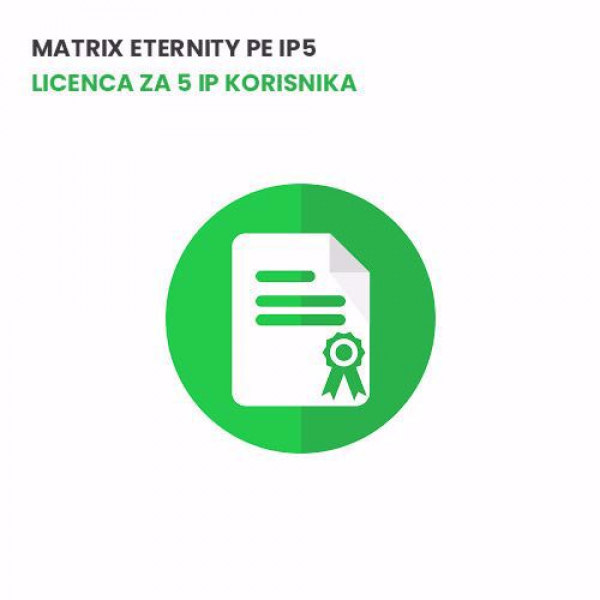 Matrix ETERNITY PE IP5 - Licenca za 5 IP korisnika