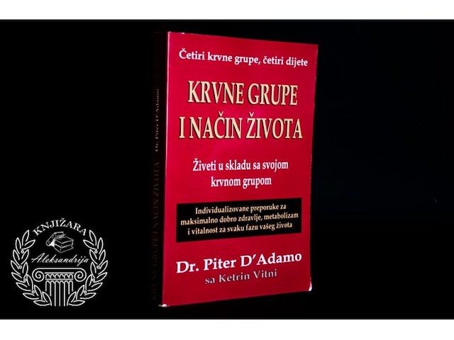 KRVNE GRUPE I NAČIN ŽIVOTA - Dr Piter D Adamo