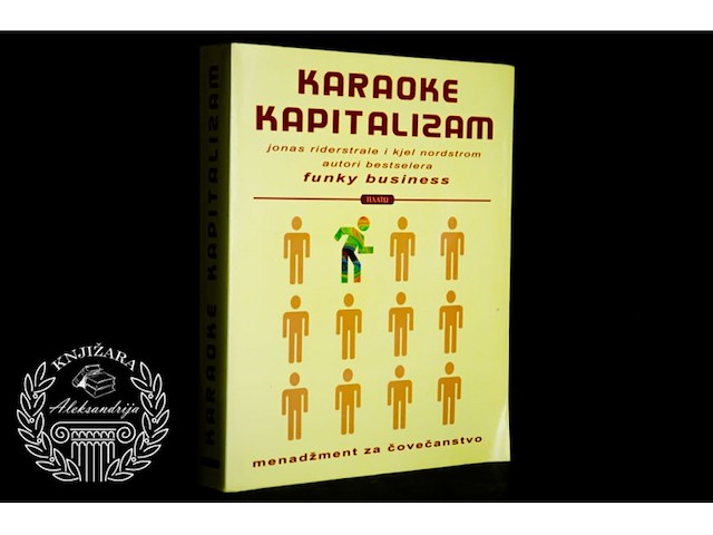 KARAOKE KAPITALIZAM - Jonas Riderstrale / Kejl Nordstrom