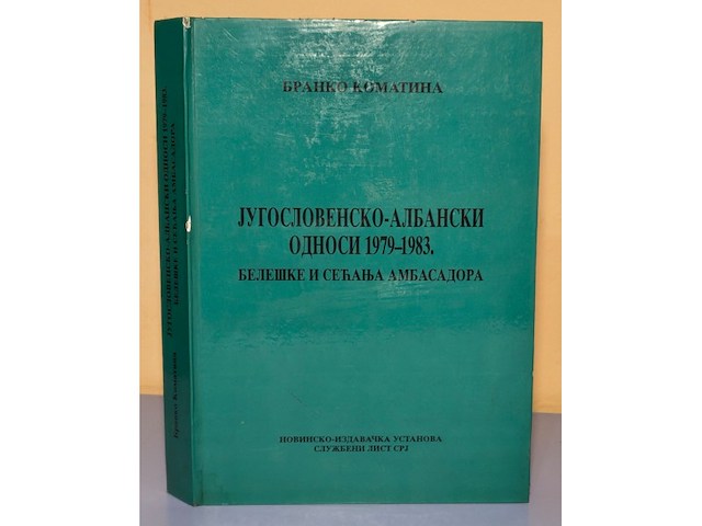 JUGOSLOVENSKO - ALBANSKI ODNOSI 1979 - 1983