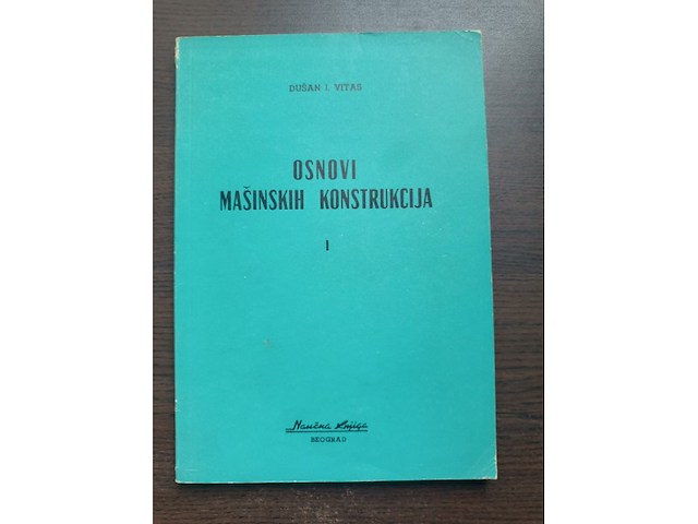 Vitas - Osnovi mašinskih konstrukcija I