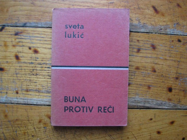 SVETA LUKIĆ - BUNA PROTIV REČI