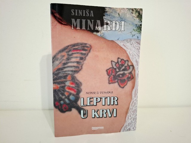 Leptir u krvi - Siniša Minardi