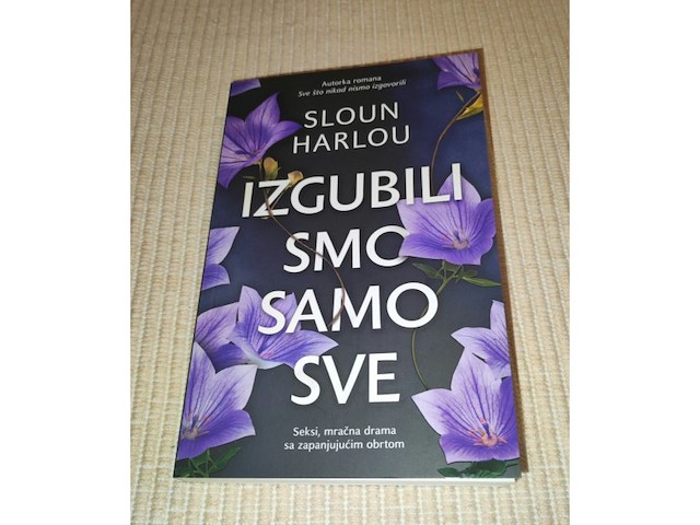 Izgubili smo samo sve - Sloun Harlou (NOVO)
