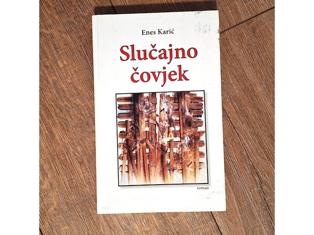Slucajno covek   Enes Karic