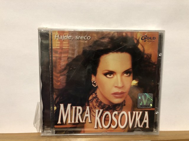 Mira Kosovka – Hajde, Srećo