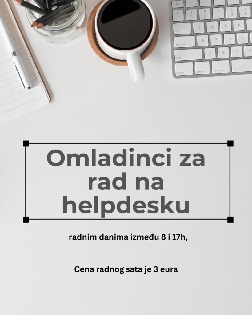Omladinci Za Rad Na Helpdesku Privremeni poslovi