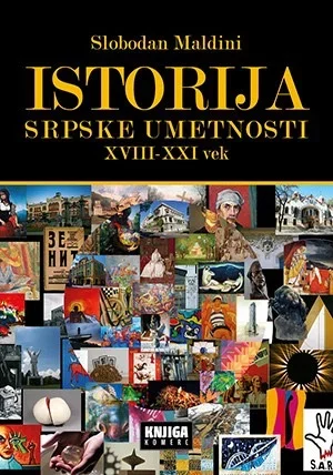 Istorija srpske umetnosti XVIII-XXI vek