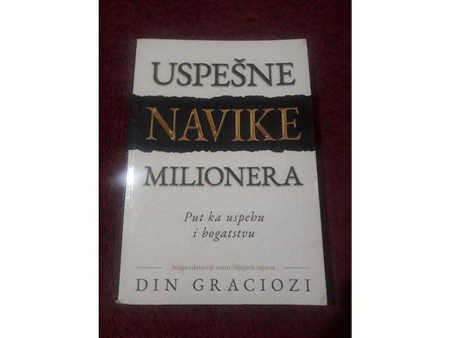 USPESNE NAVIKE MILIONERA Put ka uspehu i bogatstvu