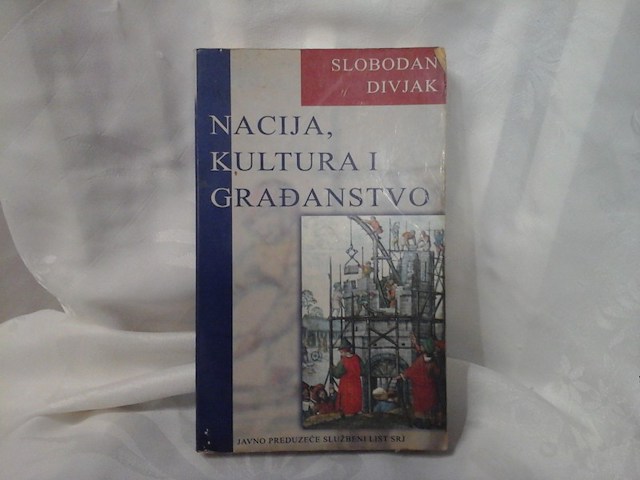 Nacija, kultura i građanstvo Slobodan Divjak