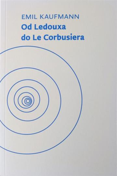 Od Ledouxa do Le Corbusiera