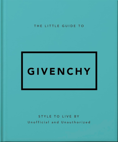 The Little Guide to Givenchy