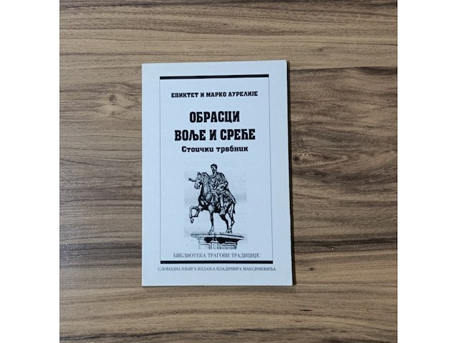 OBRASCI VOLJE I SREĆE Epiktet i Marko Aurelije