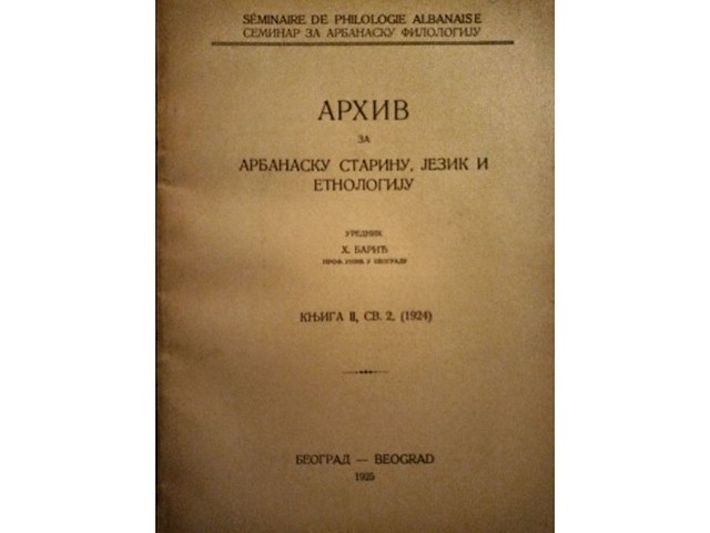 Arhiv za arbanasku starinu , jezik i etnologiju,H.Barić