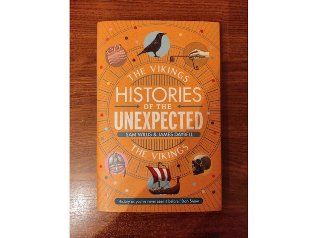 Sam Willis - Histories of the Unexpected: The Vikings