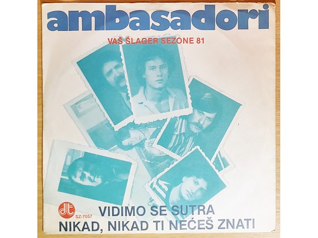 SP AMBASADORI - Vidimo se sutra / Nikad (1981) ODLIČNA