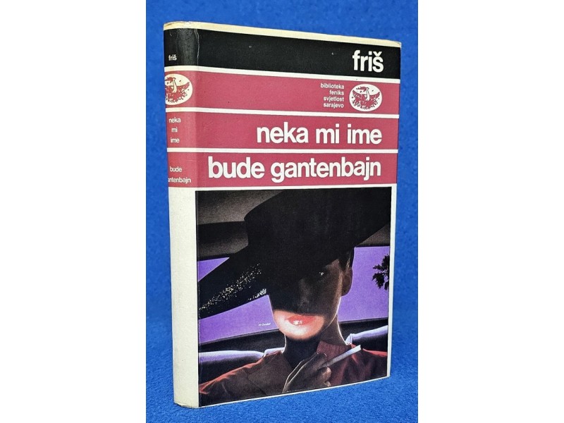 Neka mi ime bude Fantenbajn - Maks Friš