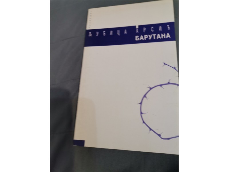 Ljubica Arsić, B A R U T A N A