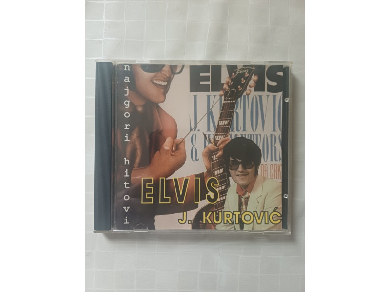 ELVIS J. KURTOVIĆ Najgori hitovi