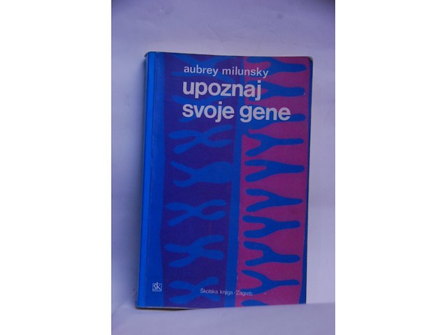 UPOZNAJ SVOJE GENE - Aubrey Milunsky