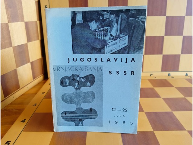 Sahovski Mec Jugoslavija - SSSR 1965 (sah)