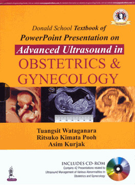 Asim Kurijak,Tuangist Wataganara Ritsuko Kimata Pooh Donald School TEXTBOOK Of PowerPoint Presentation on ADVANCED ULTRASOUND IN OBSTETRICS & GYNECOLOGY