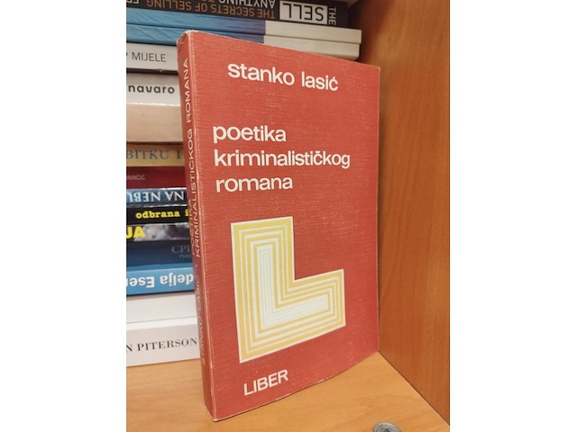 Poetika kriminalističkog romana - Stanko Lasić