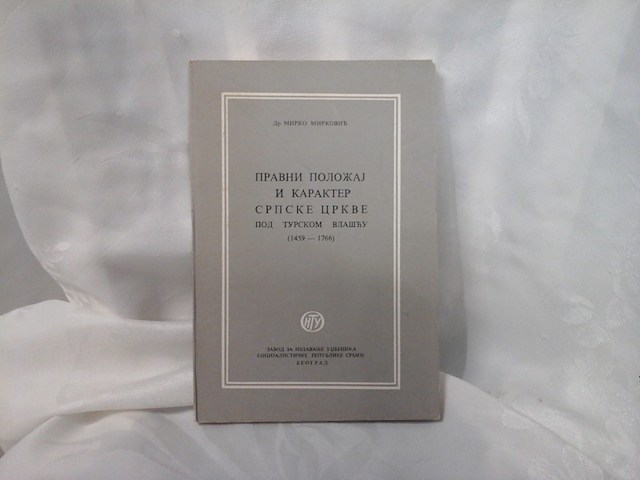 Pravni položaj i karakter srpske crkve pod turskom