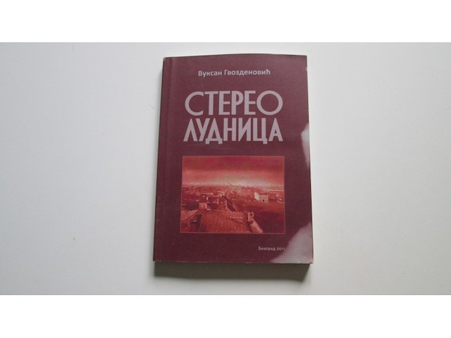 Stereo ludnica, Vuksan Gvozdenovic