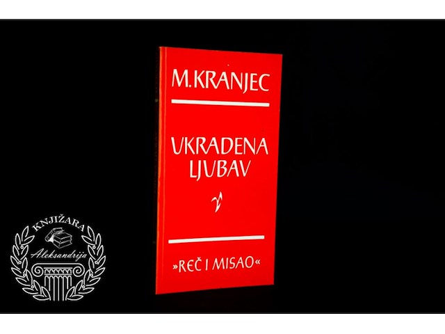 UKRADENA LJUBAV - Miško Kranjec