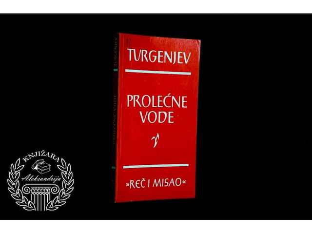 PROLEĆNE VODE - Ivan Sergejevič Turgenjev