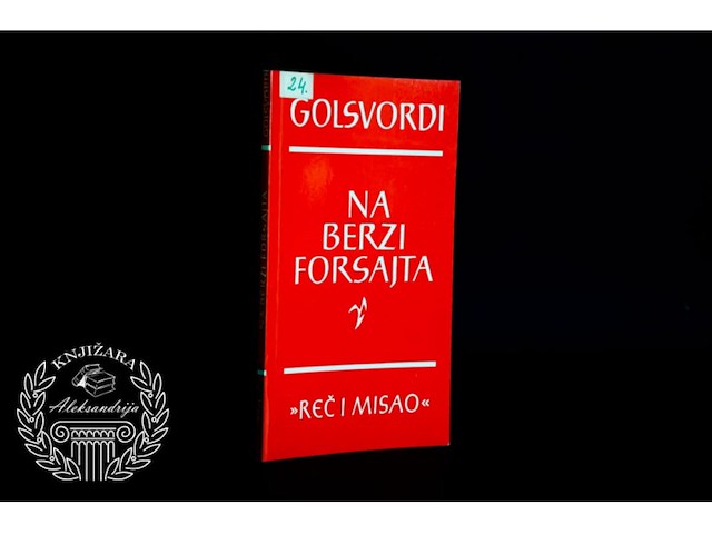 NA BERZI FORSAJTA - Džon Golsvordi