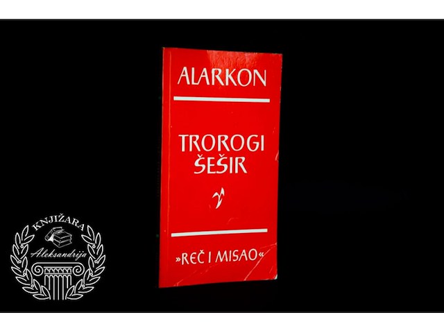 TROROGI ŠEŠIR - Pedro Antonio de Alarkon